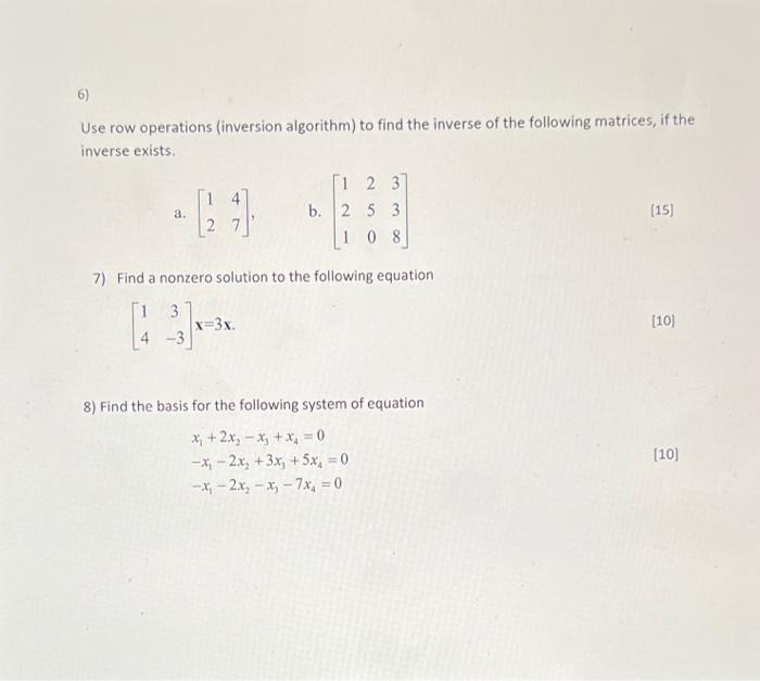 Solved 6) Use row operations (inversion algorithm) to find | Chegg.com