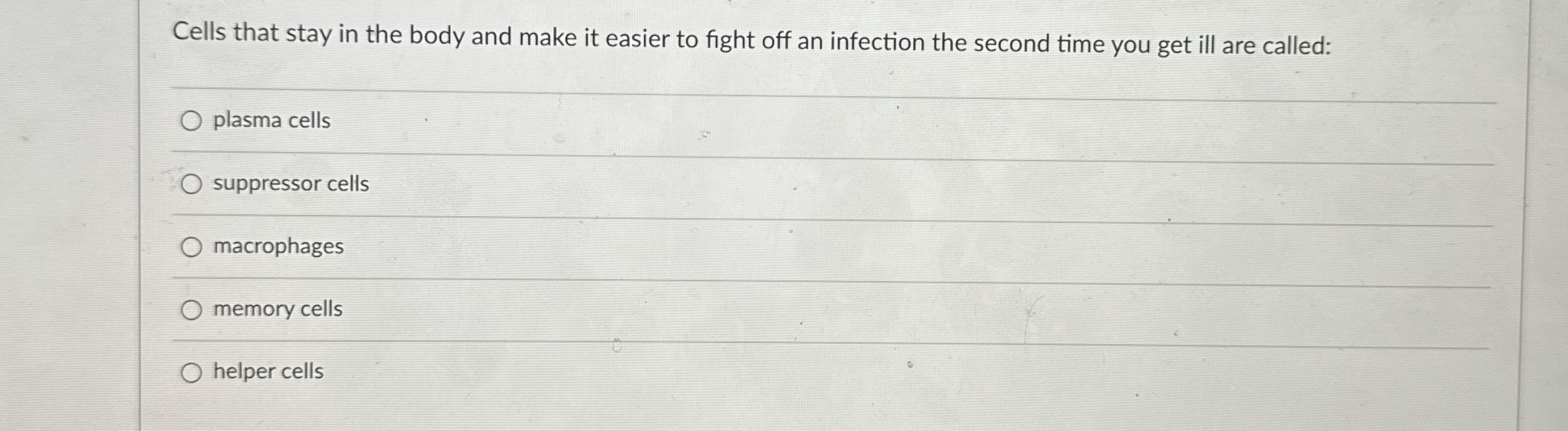 Solved Cells that stay in the body and make it easier to | Chegg.com