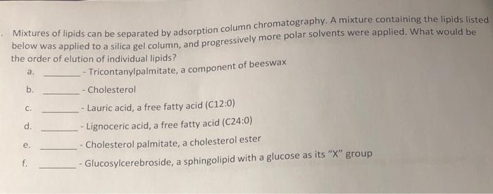 Solved Mixtures of lipids can be separated by adsorption | Chegg.com