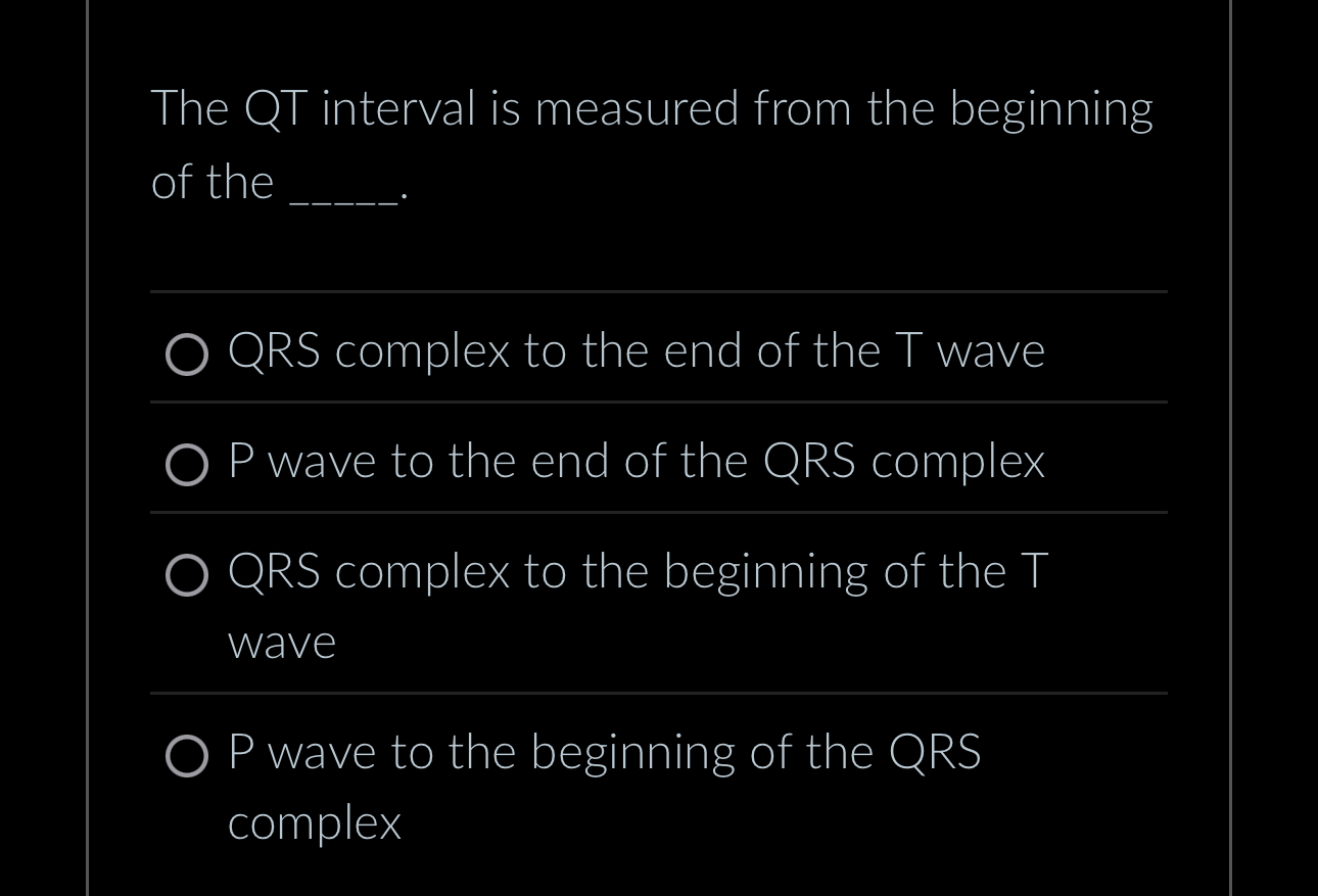 Solved The QT interval is measured from the beginningof | Chegg.com