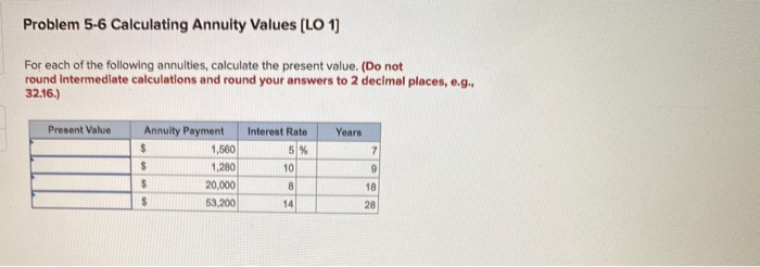 Solved Problem 5-6 Calculating Annuity Values (LO 1) For | Chegg.com