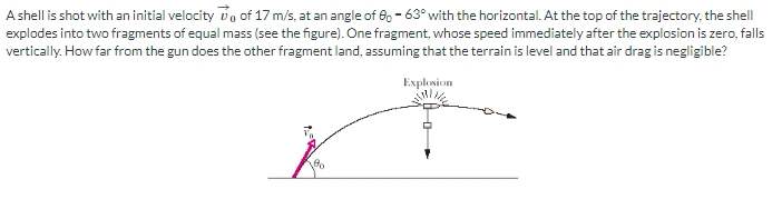 Solved A shell is shot with an initial velocity vec(v)0 ﻿of | Chegg.com