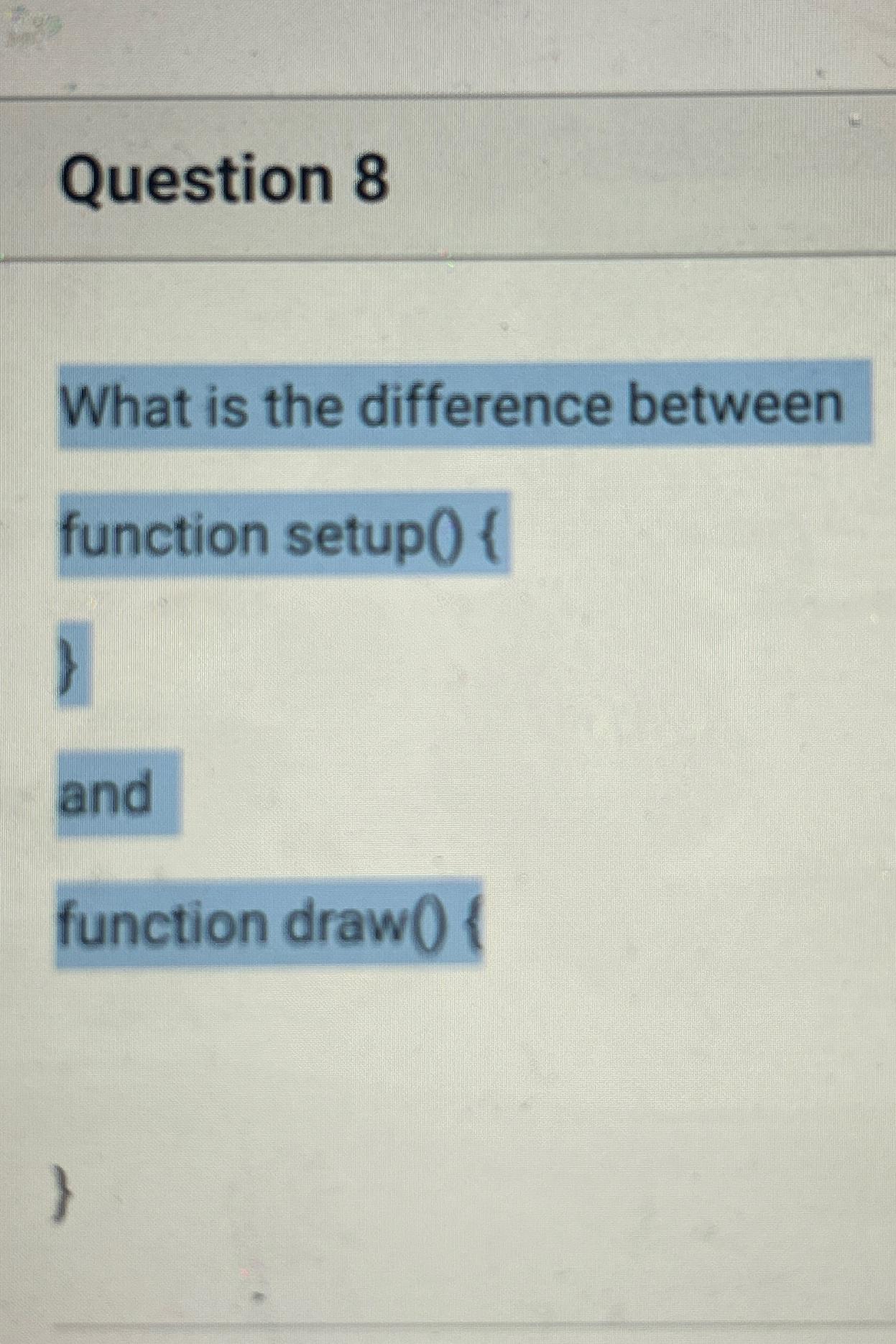 Solved Question 8What is the difference betweenfunction | Chegg.com
