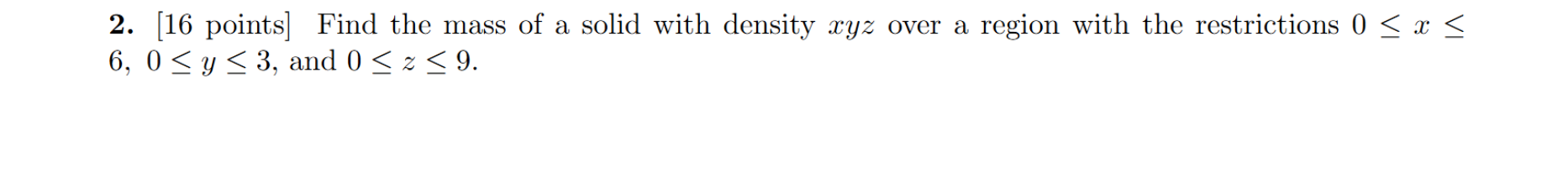 Calculus find the mass of ﻿a solid with density xyz | Chegg.com