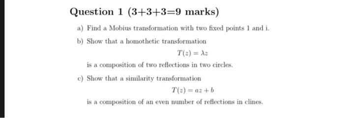 Solved Question 1 (3+3+3=9 marks) a) Find a Mobius | Chegg.com