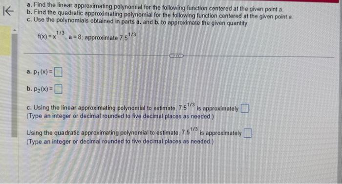 Solved a. Find the linear approximating polynomial for the | Chegg.com