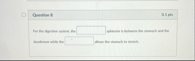 Solved Question 80.1 ﻿ptsFor the digestive system, the | Chegg.com