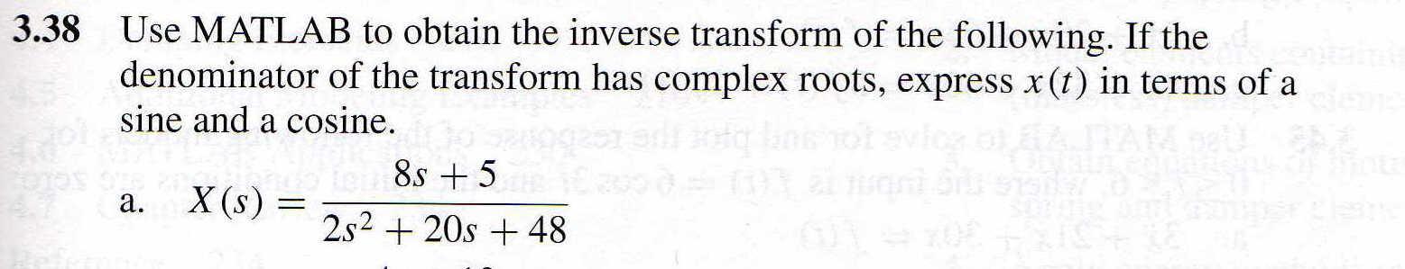 Solved Use MATLAB to obtain the inverse transform of the | Chegg.com Solved Use MATLAB to obtain the inverse transform of the | Chegg.com