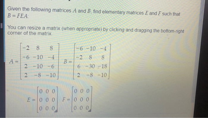 Solved Given the following matrices A and B find elementary | Chegg.com