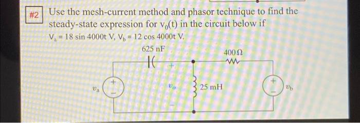 Solved Use the mesh-current method and phasor technique to | Chegg.com