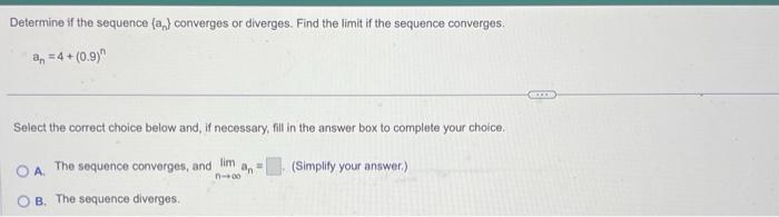 Solved Determine if the sequence {an} converges or diverges. | Chegg.com