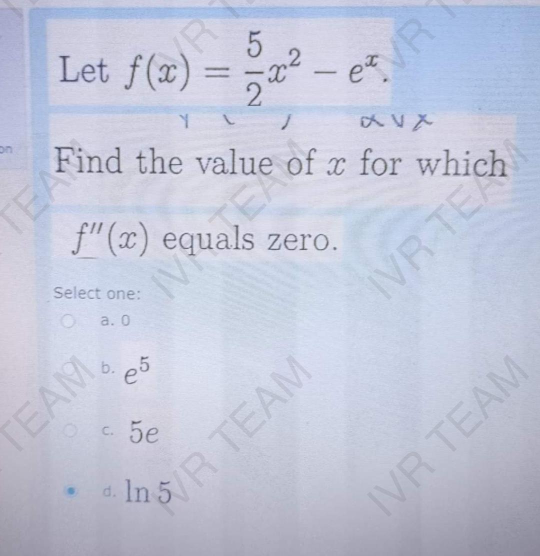Solved Let f(x)=52x2-ex.Find the value of x ﻿for whichf''(x) | Chegg.com