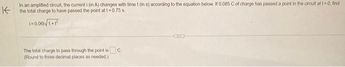 Solved In an amplified circuit, the current i (in A) changes | Chegg.com