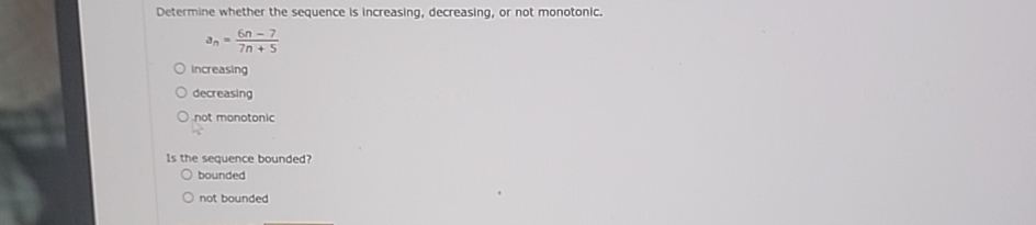 Solved Determine whether the sequence is increasing, | Chegg.com