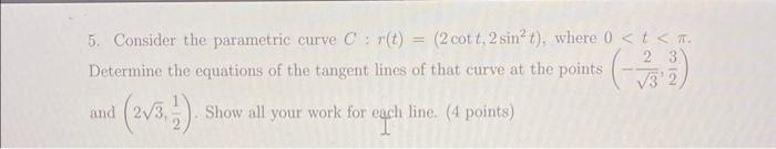 Solved 5. Consider the parametric curve | Chegg.com