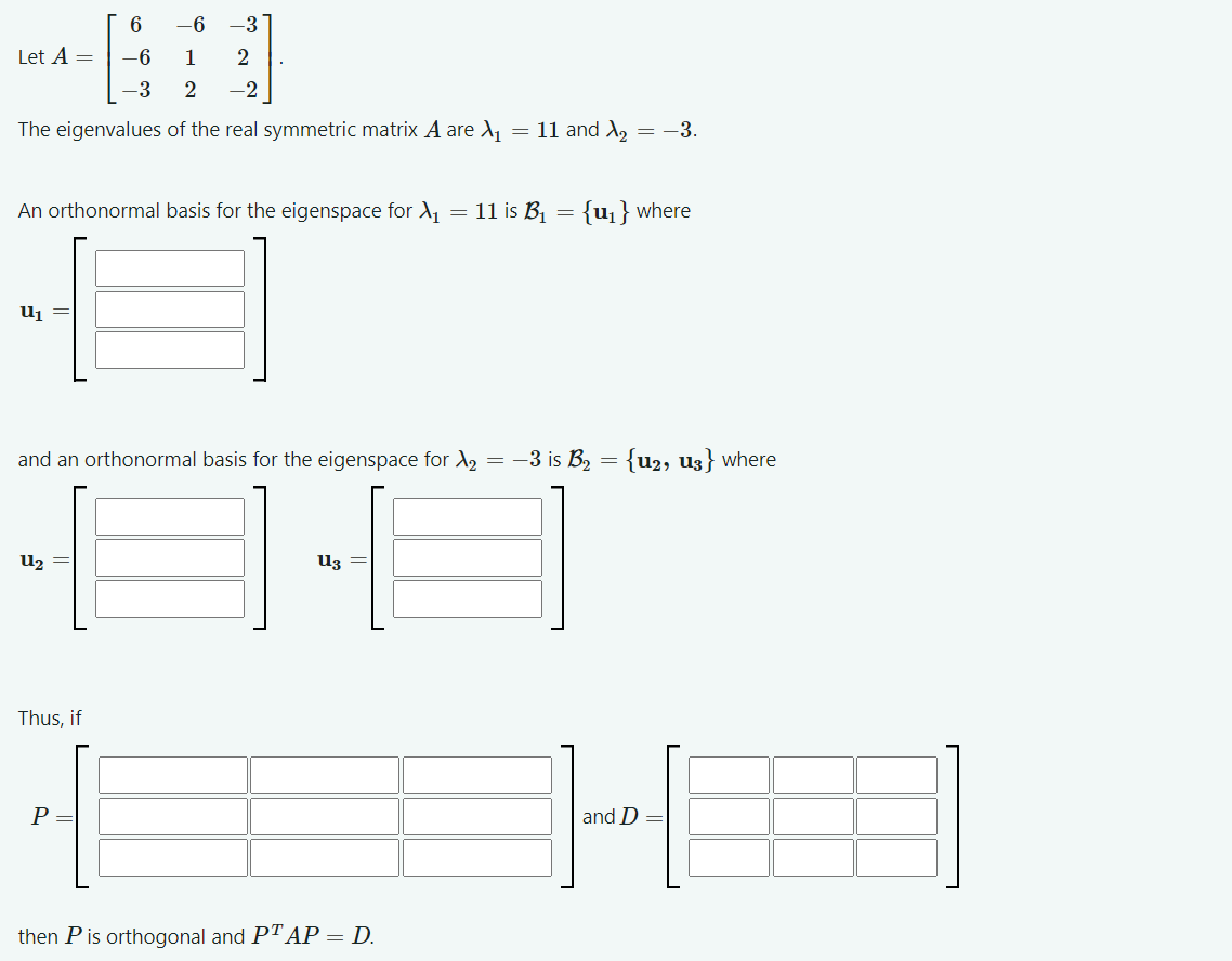Solved Let A=[6-6-3-612-32-2]The eigenvalues of the real | Chegg.com