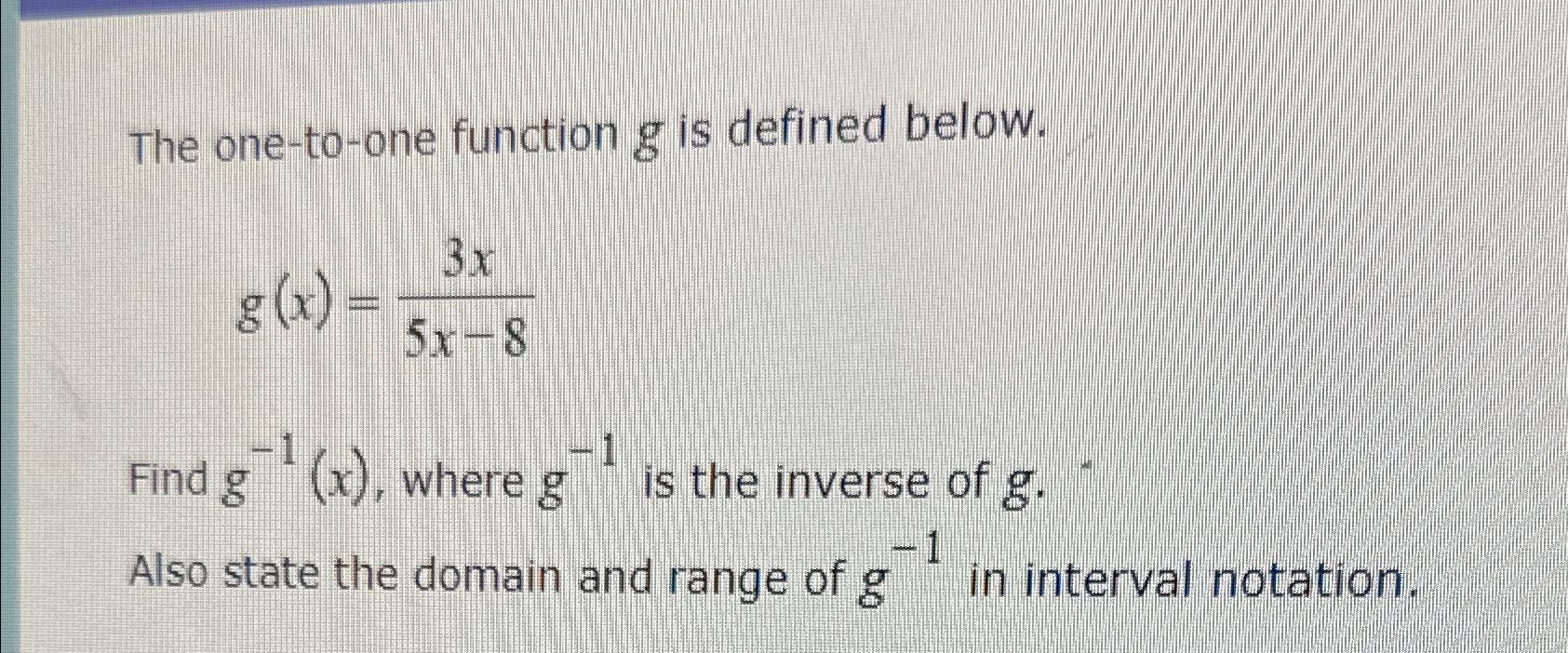 Solved The one-to-one function g ﻿is defined | Chegg.com