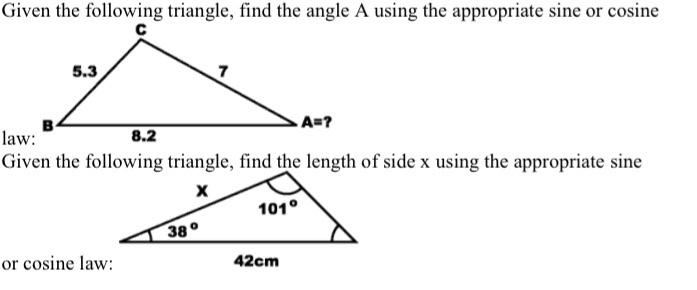 Solved Given the following triangle, find the angle A using | Chegg.com
