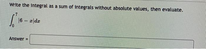 Solved Write the integral as a sum of integrals without | Chegg.com