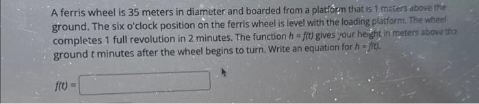 Solved A ferris wheel is 35 meters in diameter and boarded | Chegg.com