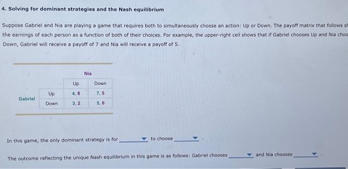 Solved 4. Solving for dominant strategies and the Nash | Chegg.com Solved 4. Solving for dominant strategies and the Nash | Chegg.com