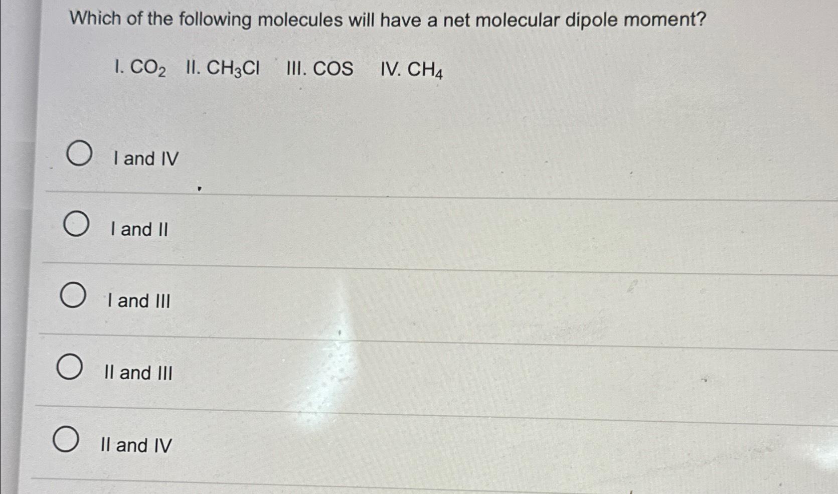 Solved Which of the following molecules will have a net | Chegg.com