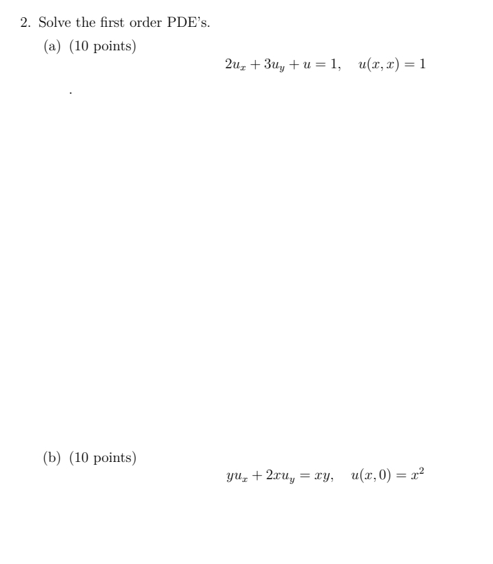 Solved Solve the first order PDE's.(a) (10 | Chegg.com