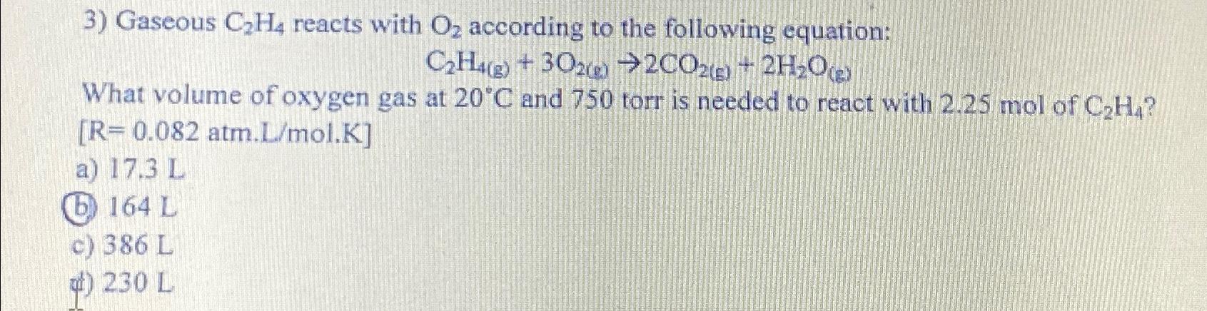 Solved Gaseous C2H4 ﻿reacts with O2 ﻿according to the | Chegg.com