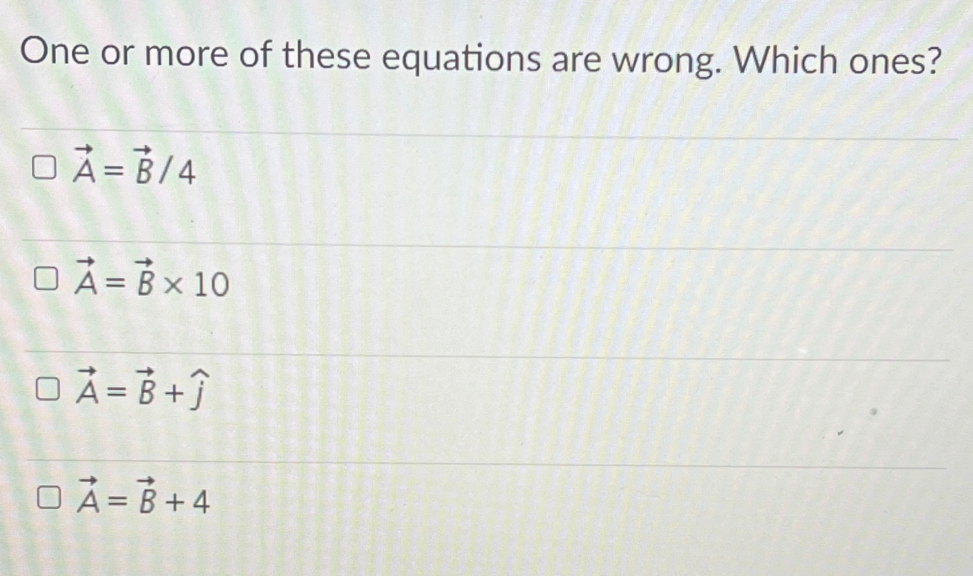 Solved One or more of these equations are wrong. Which | Chegg.com