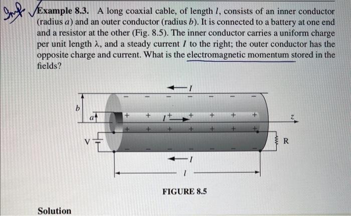 Solved Example 8.3. A long coaxial cable, of length l, | Chegg.com