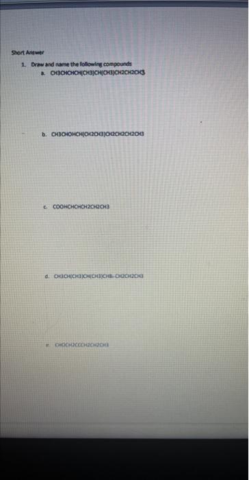 Solved Shirt Antwer 1. Drew and nswe the following compounds | Chegg.com