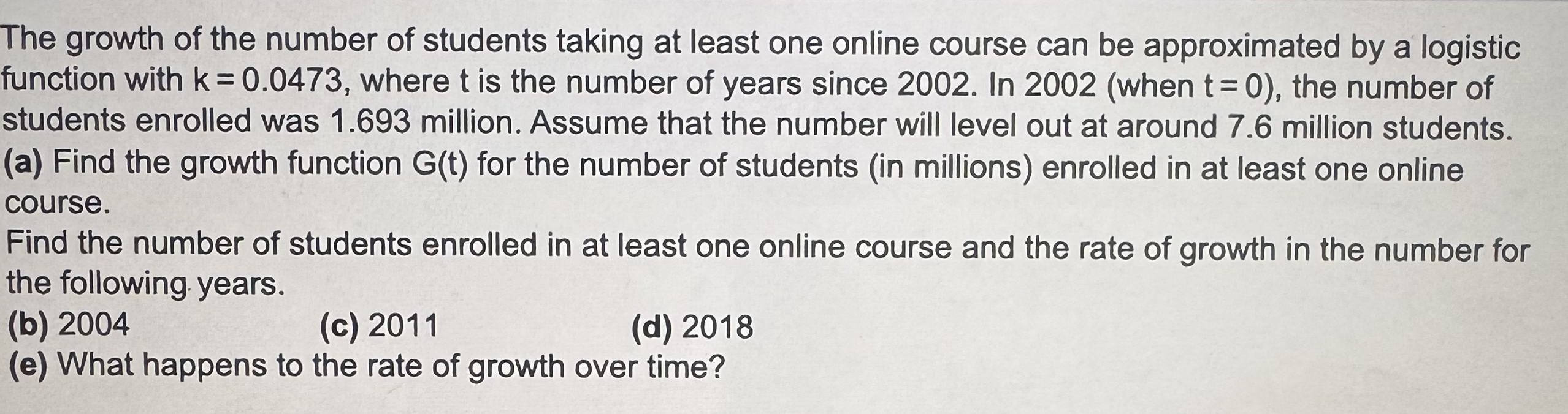 Solved The growth of the number of students taking at least | Chegg.com