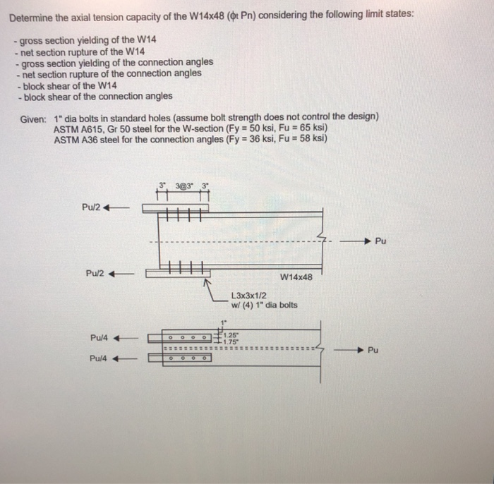Solved Determine the axial tension capacity of the W14x48 | Chegg.com
