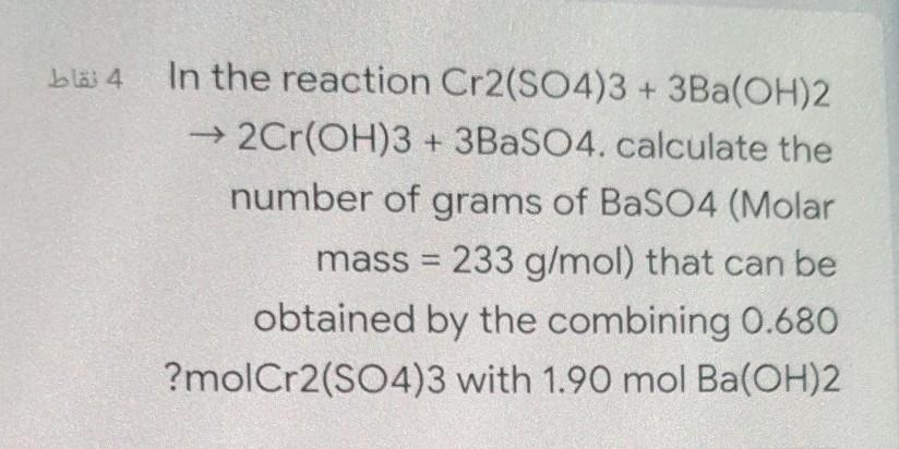 Solved blå 4 4 In the reaction Cr2(SO4)3 + 3Ba(OH)2 | Chegg.com