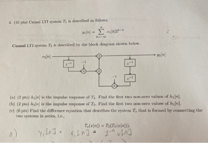 Solved 4. (10 pts) Causal LTI system Ti is described as | Chegg.com Solved 4. (10 pts) Causal LTI system Ti is described as | Chegg.com