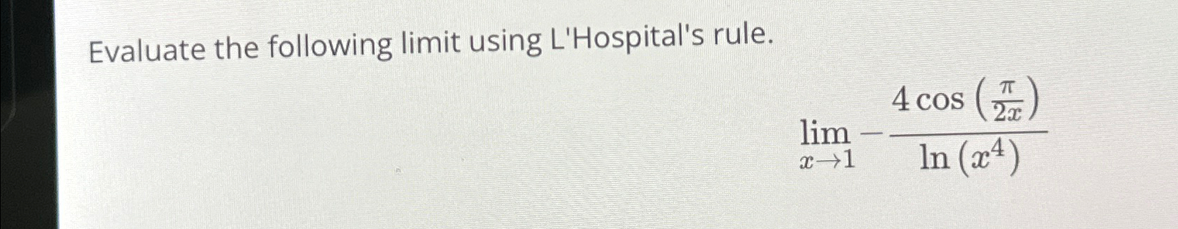 Solved Evaluate the following limit using L'Hospital's | Chegg.com