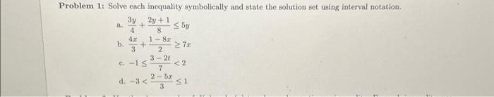 Solved Problem 1: Solve each inequality symbolically and | Chegg.com