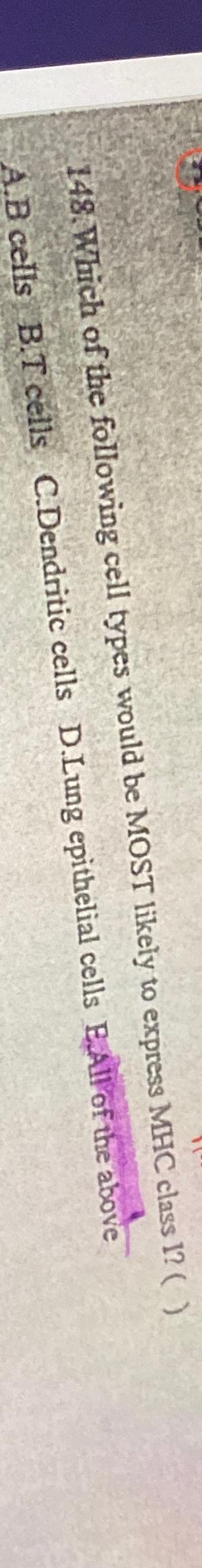 Solved Which of the following cell types would be MOST | Chegg.com