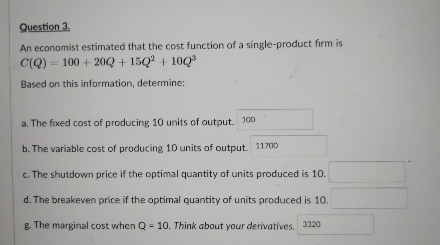 Solved Question 3 An economist estimated that the cost | Chegg.com