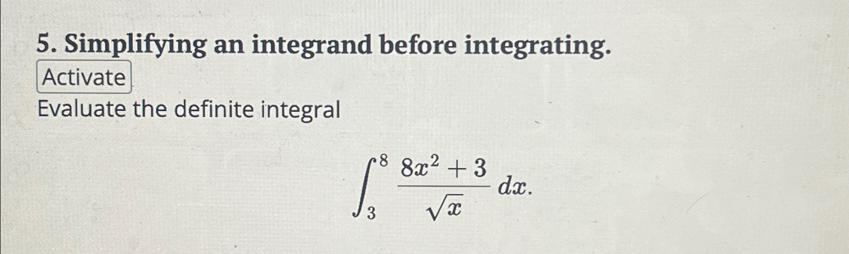 Solved Simplifying an integrand before | Chegg.com