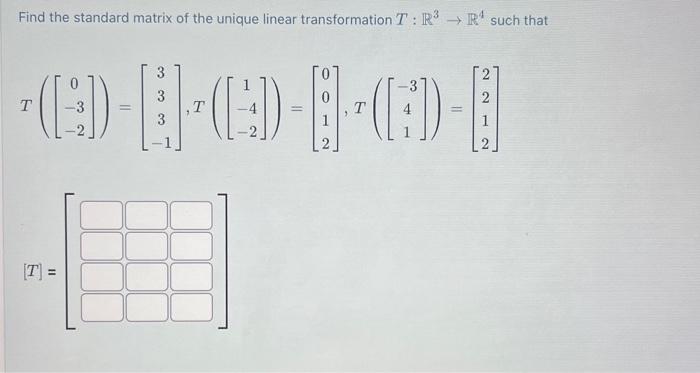 [solved] Find The Standard Matrix Of The Unique Linear Tra