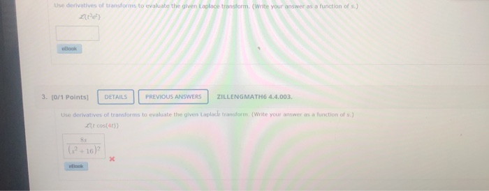 Solved Use derivatives of transforms to evaluate the given | Chegg.com