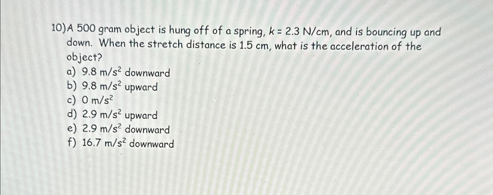 Solved A 500 ﻿gram object is hung off of a spring, k=2.3Ncm, | Chegg.com