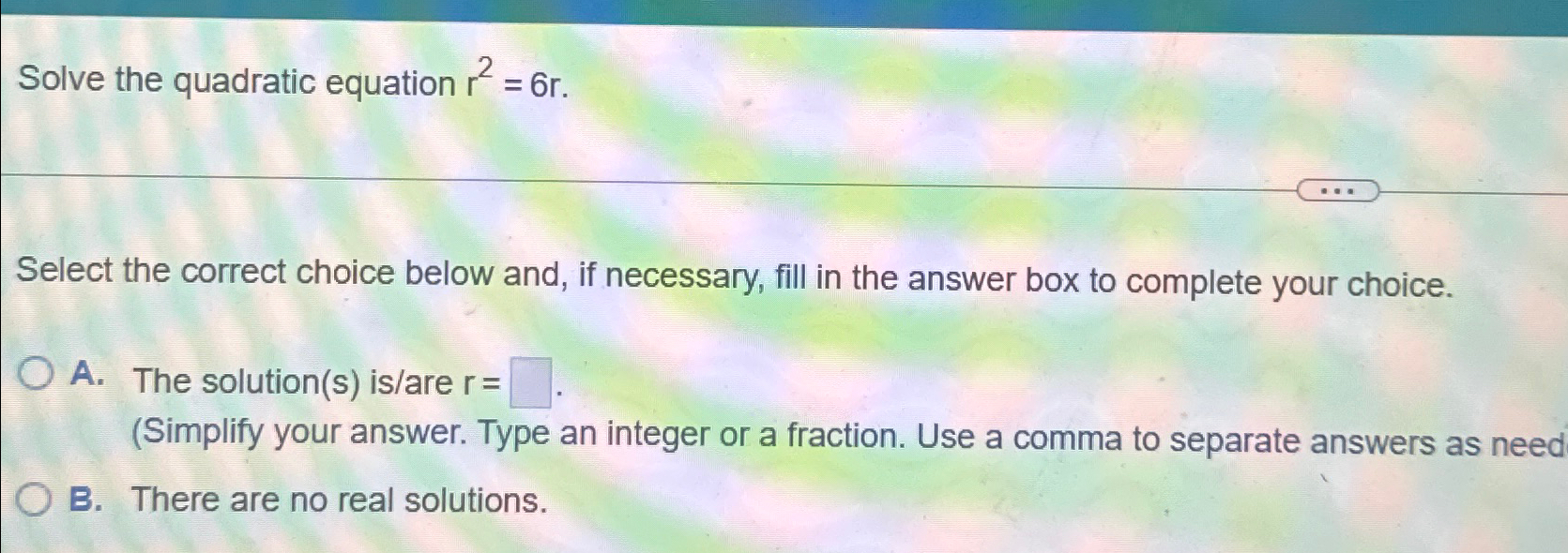 Solved Solve the quadratic equation r2=6r.Select the correct | Chegg.com