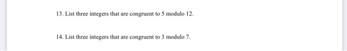 Solved 13. List three integers that are congruent to 5 | Chegg.com