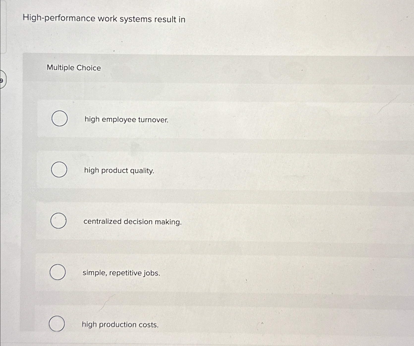 Solved High-performance work systems result inMultiple | Chegg.com