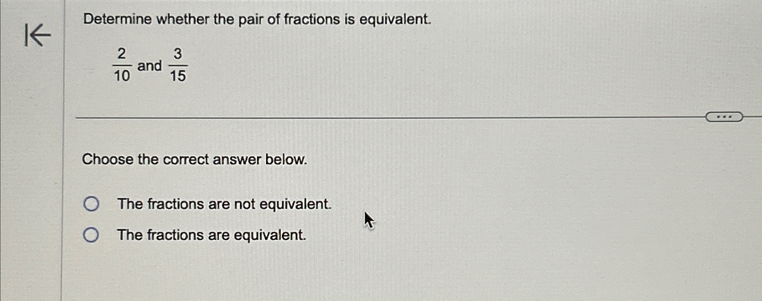 Solved Determine whether the pair of fractions is | Chegg.com