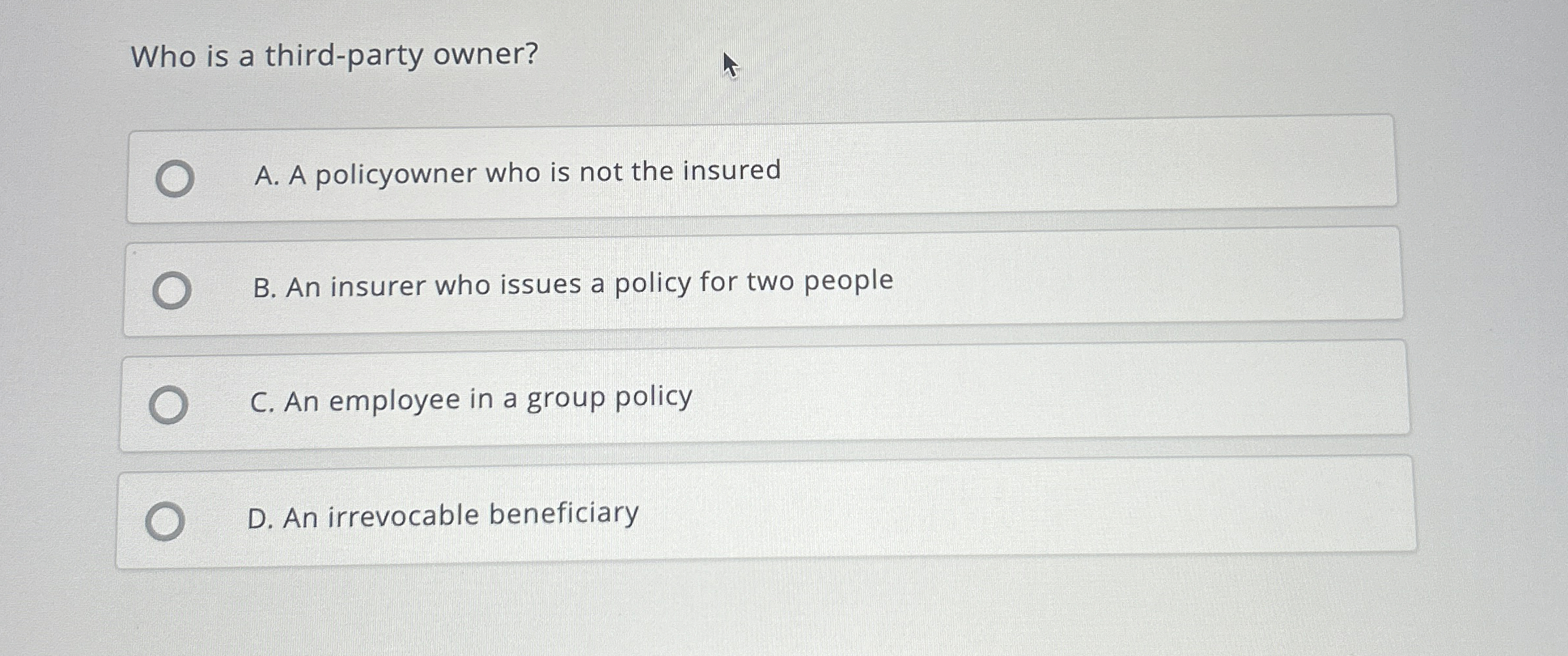 Solved Who is a third-party owner?A. ﻿A policyowner who is | Chegg.com