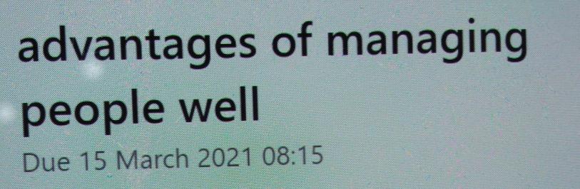 Solved advantages of managing people well Due 15 March 2021 | Chegg.com