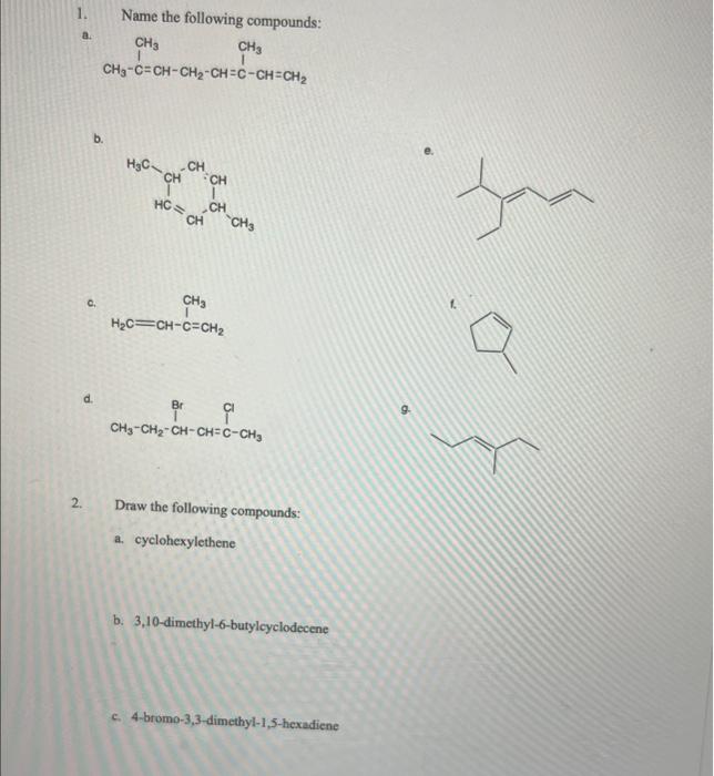 Solved 1. Name the following compounds: a. b. e. c. d. 9. 2. | Chegg.com